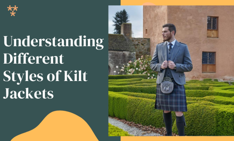 Understanding Different Styles of Kilt Jackets and More - Blog TUK