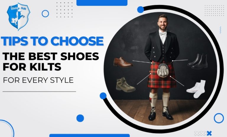 Tips to Choose the Best Shoes for Kilts for Every Style - Blog TUK