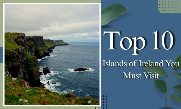 Top 10 Islands of Ireland You Must Visit - Blog TUK
